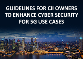 Guidelines for CII Owners to Enhance Cyber Security for 5G Use Cases ...
