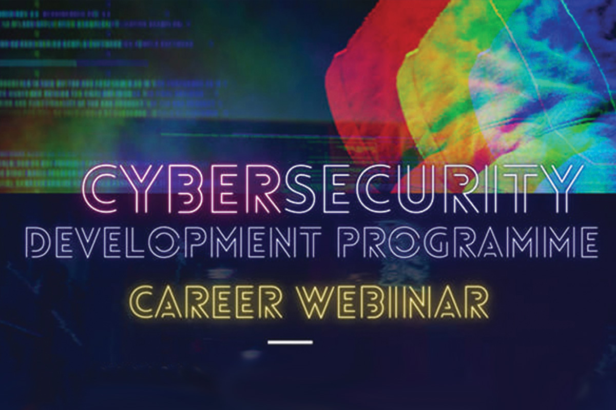 Cybersecurity Development Programme Career Webinar | Cyber Security ...