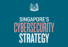 Singapore's Cybersecurity Strategy 2016 | Cyber Security Agency of ...