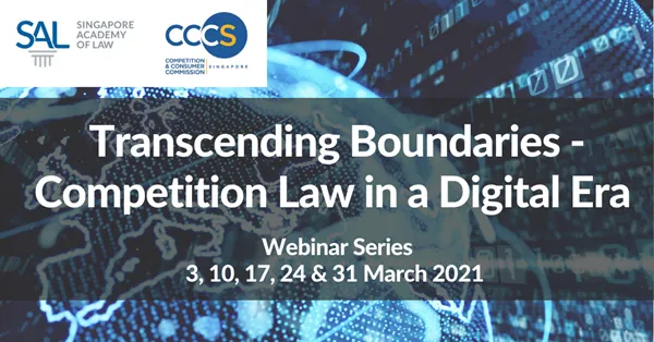 CCCS-SAL Conference 2021: Transcending Boundaries - Competition Law in ...