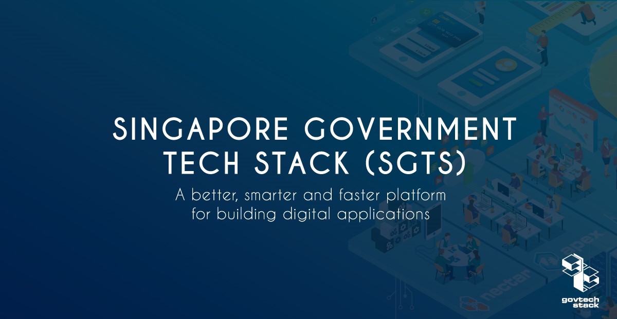 Singapore Government Tech Stack (SGTS) | Government Technology Agency ...